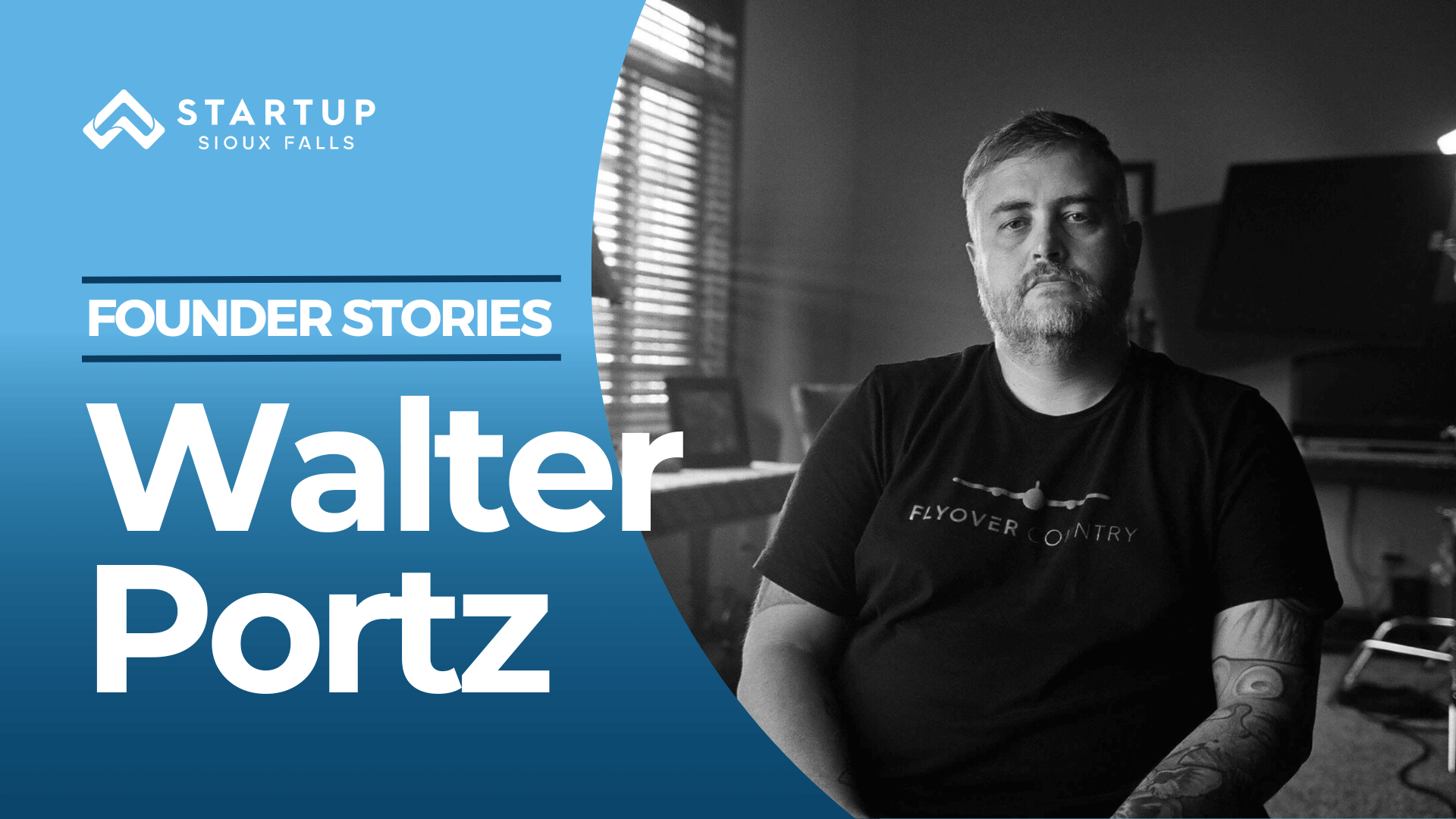 Founder Story: Walter Portz | Startup Sioux Falls